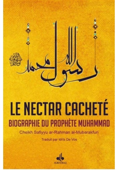Le nectar cacheté - Biographie du Prophète